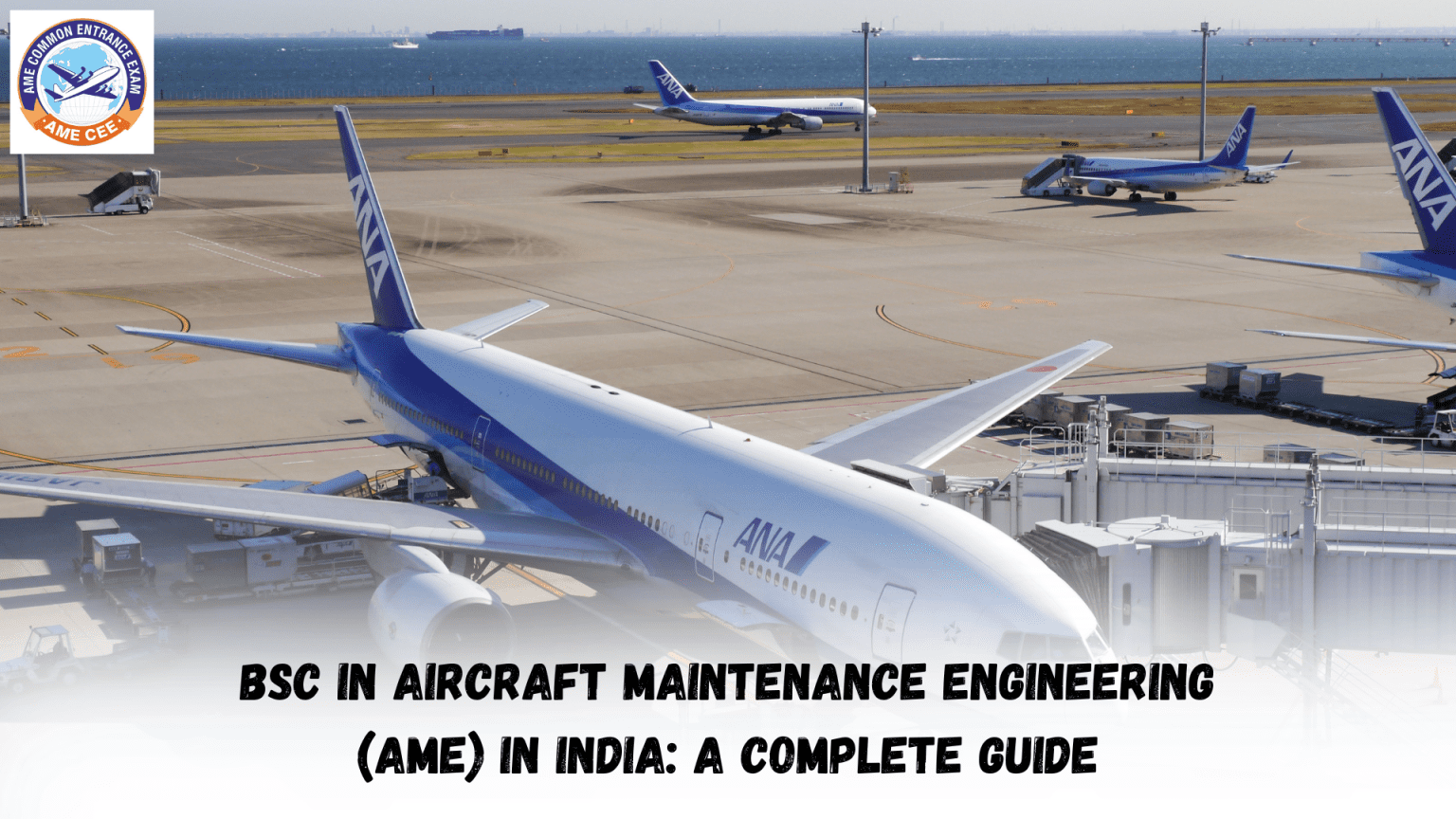 BSc In Aircraft Maintenance Engineering (AME) In India: A Complete Guide