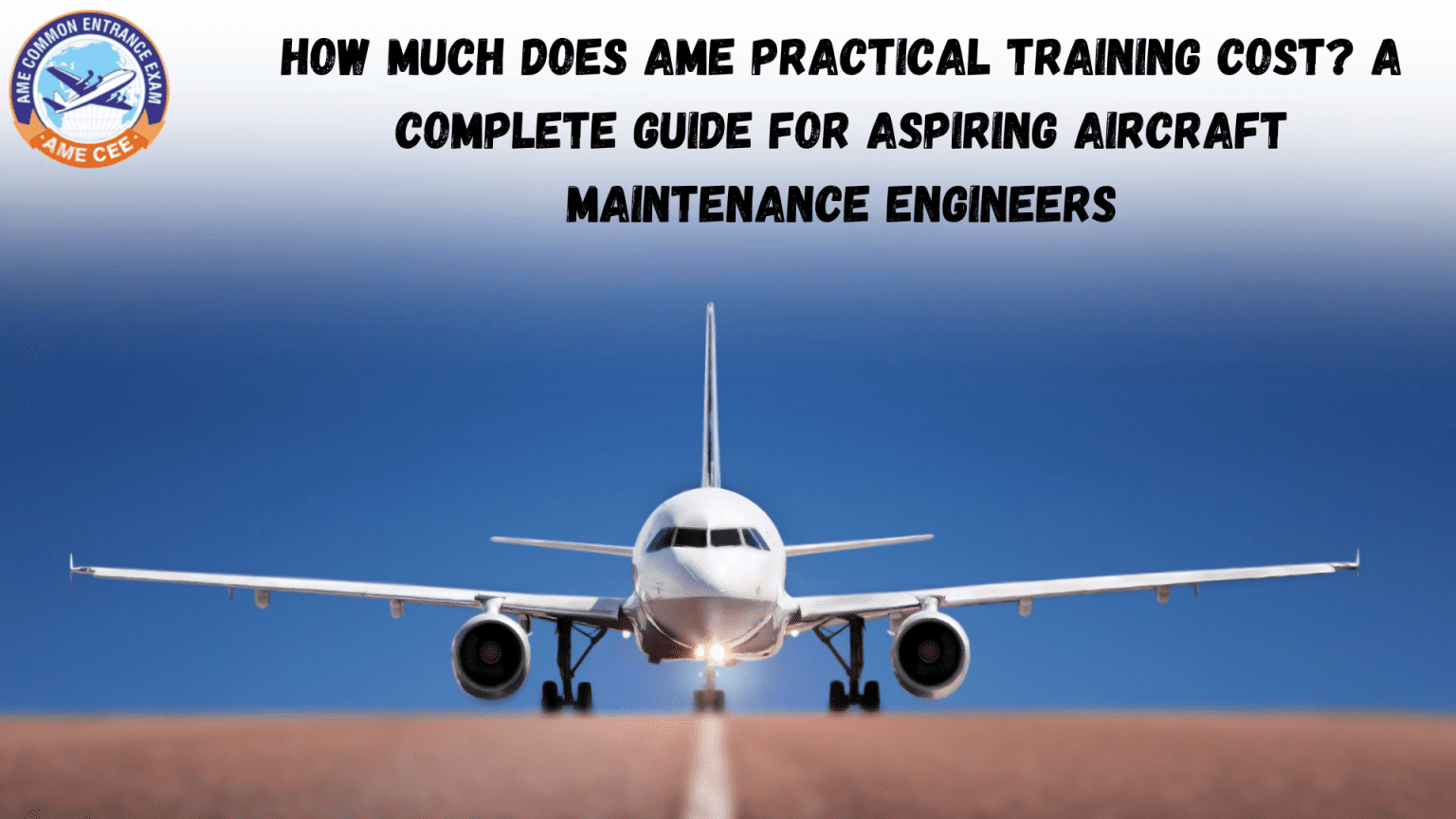 How Much Does AME Practical Training Cost? A Complete Guide For ...