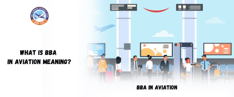 What Is BBA In Aviation Meaning? - AME CEE Exam 2024 India
