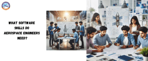 What Software Skills Do Aerospace Engineers Need? - AME CEE Exam 2024 India